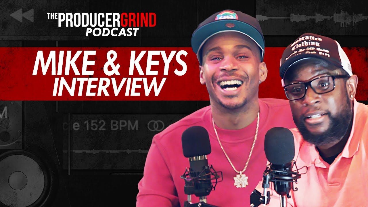 Mike & Keys: Developing a Unique Sound, Working w/ Nipsey Hussle, How ...